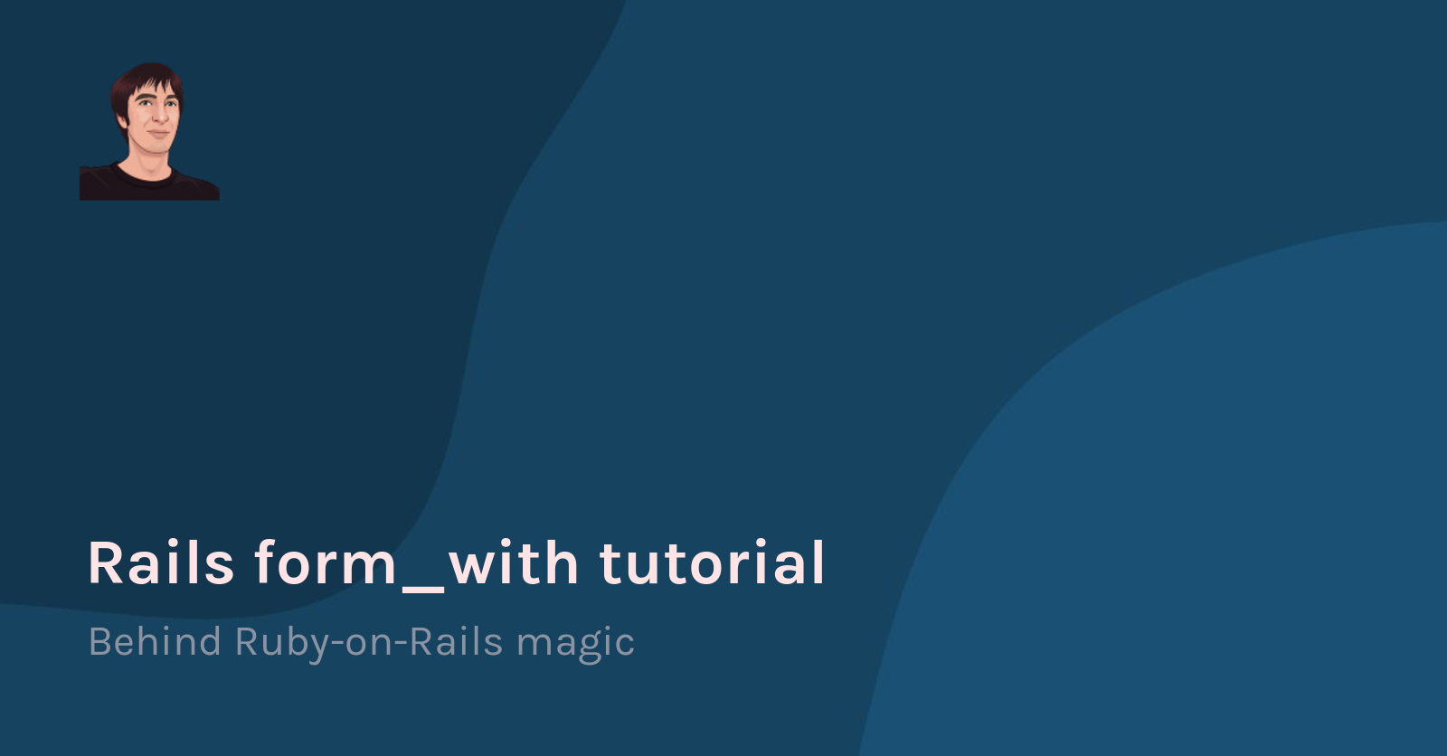 Rails form_with tutorial | Bootrails Rails form_with tutorial | Bootrails